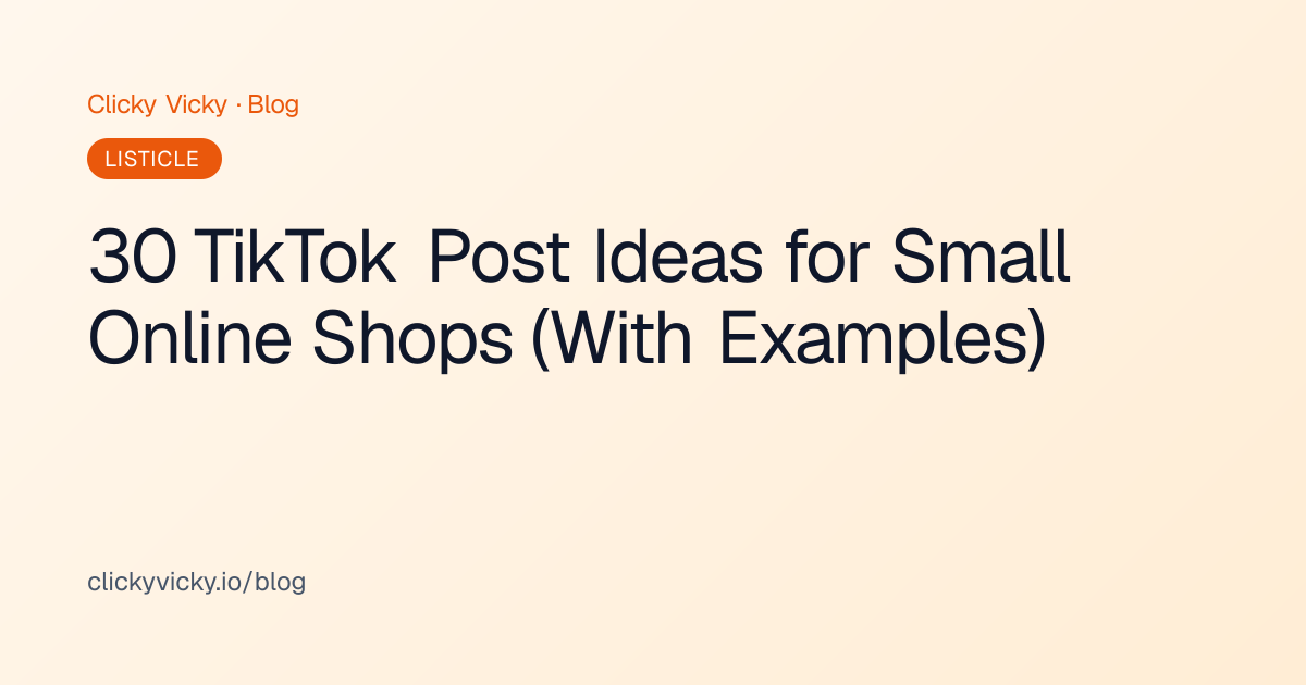 30 TikTok Post Ideas for Online Shops
